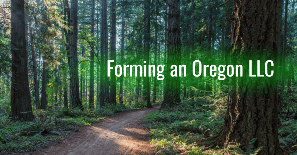 How to Start an LLC in Oregon: Key Steps & Formation Costs