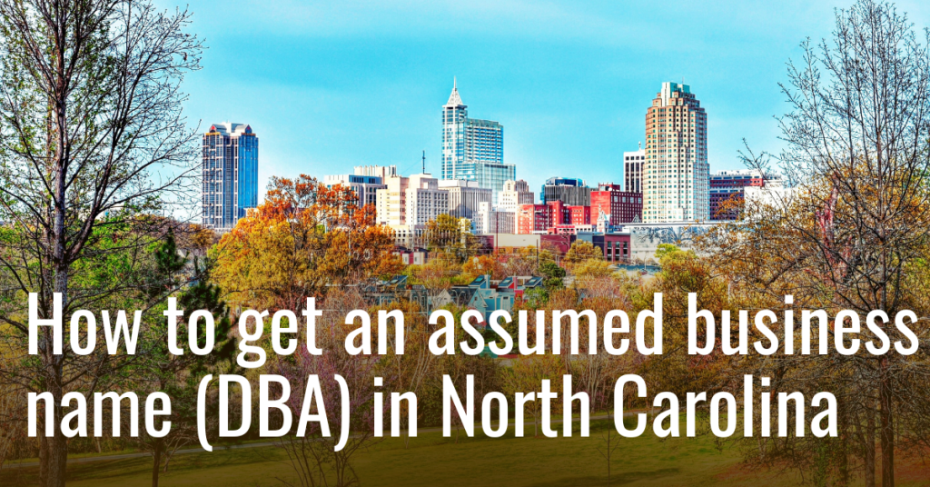 How to Get a DBA (assumed business name) in North Carolina: 2025 Guide ...
