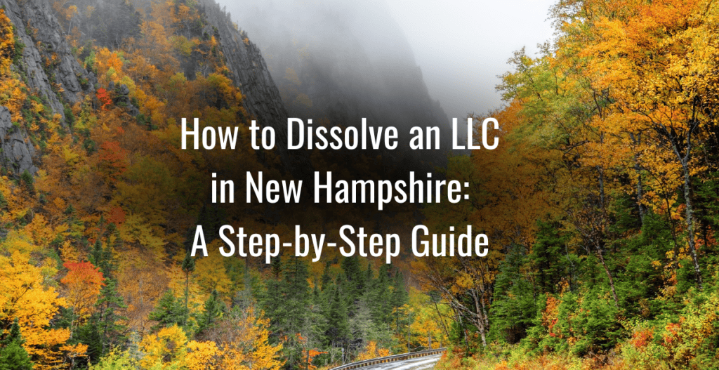 How to Dissolve an LLC in New Hampshire: A Simple Guide