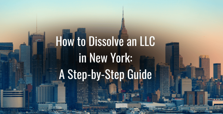 How to Dissolve an LLC in New York: A Complete Guide