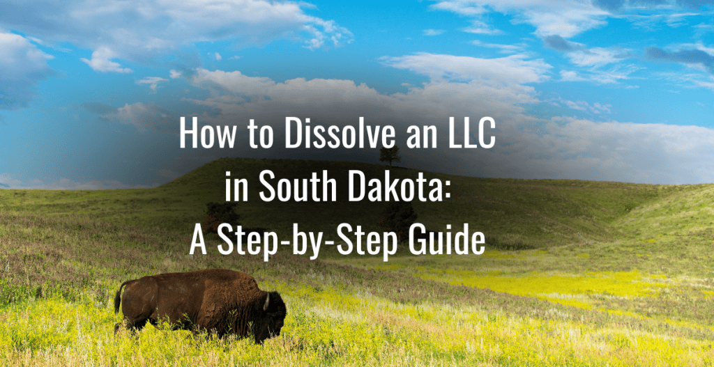 How to Dissolve an LLC in South Dakota: A Simple Guide