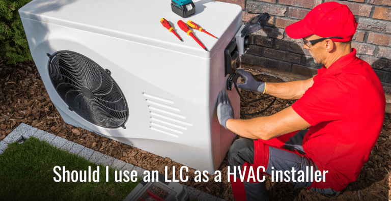 Should I Use an LLC as a HVAC Installer? Pros & Cons